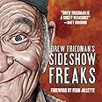 Drew Friedman's Sideshow Freaks: Friedman, Drew, Jillette, Penn ...