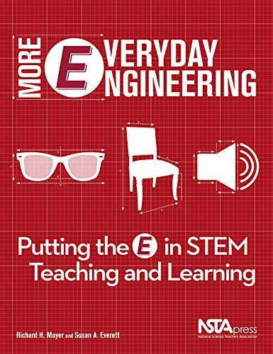 More Everyday Engineering: Putting the E in STEM Teaching and Learning ...