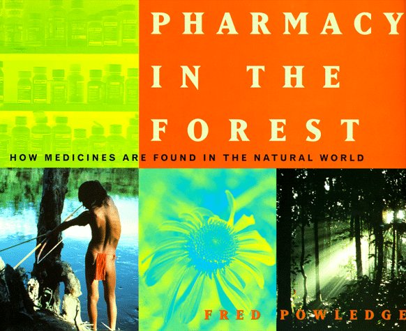 Pharmacy In The Forest: How Medicines Are Found In The Natural World ...