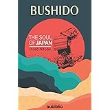 Bushido: The Soul of Japan (The Way of the Warrior Series): Nitobe ...