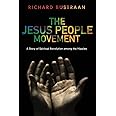 The Jesus People Movement: A Story of Spiritual Revolution among the ...