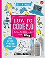 How to Code 2.0: Pushing Your Skills Further with Python: Learn how to ...