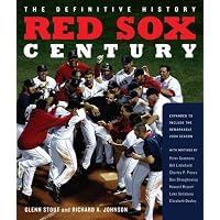 Red Sox Century: The Definitive History of Baseball's Most Storied ...