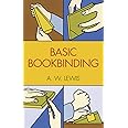 Basic Bookbinding: Lewis, A. W.: 9780486201696: Amazon.com: Books