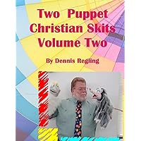 Two Puppet Christian Skits Volume 2 (Books For Christian Ministry ...
