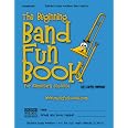 Amazon.com: The Beginning Band Fun Book (Trombone): for Elementary ...