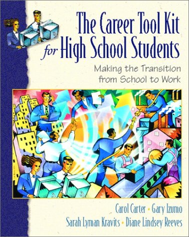 The Career Toolkit for High School Students: Making the Transition from ...