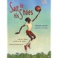 Salt In His Shoes: Michael Jordan in Pursuit of a Dream: Jordan ...