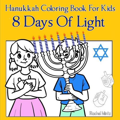 8 Days of Light - Hanukkah Coloring Book For Kids: The Miracle of the ...
