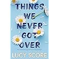 Things We Never Got Over: the must-read romantic comedy and TikTok ...