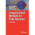 Computational Methods for Fluid Dynamics: Ferziger, Joel H., Perić, Milovan, Street, Robert L ...