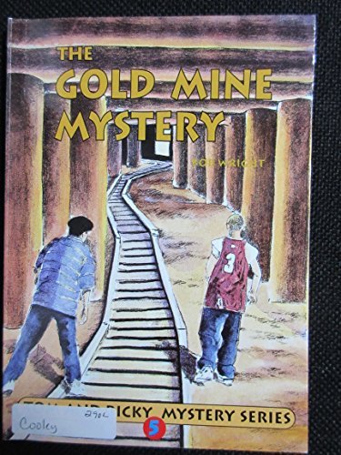 Tom and Ricky and the gold mine mystery (Tom and Ricky mystery): Wright ...