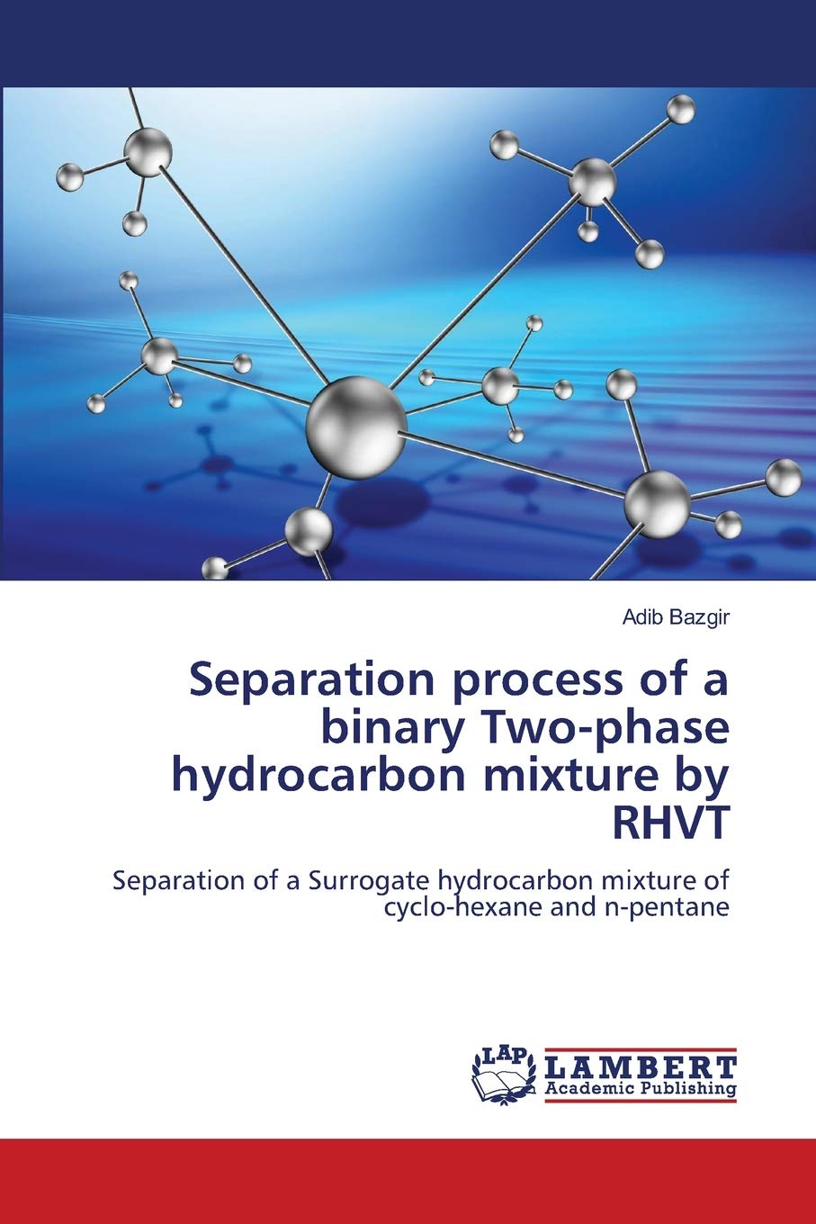 Mua Separation process of a binary Two-phase hydrocarbon mixture by RHVT: Separation of a ...