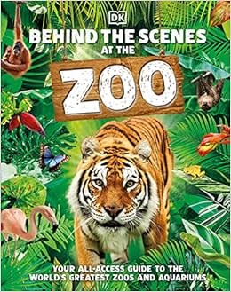 Behind the Scenes at the Zoo: Your All-Access Guide to the World's ...