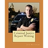 Report Writing for Criminal Justice Professionals, Fifth Edition ...