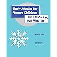 Eurhythmics for Young Children: Six Lessons for Winter: Dale, Monica ...