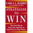 Amazon.com: Strategize to Win: The New Way to Start Out, Step Up, or ...