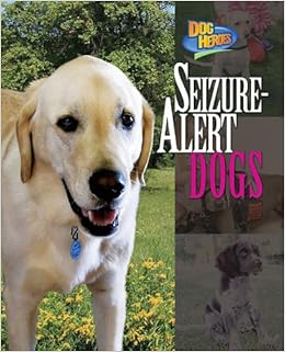 Seizure-Alert Dogs (Dog Heroes): Margaret Fetty: 9781597168656: Amazon ...