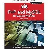 PHP and MySQL for Dynamic Web Sites: Visual QuickPro Guide: Ullman ...