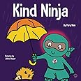 Amazon.com: Kind Ninja: A Children’s Book About Kindness (Ninja Life ...