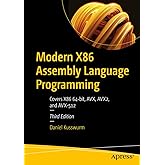Modern X86 Assembly Language Programming: Covers x86 64-bit, AVX, AVX2, and AVX-512: Kusswurm ...
