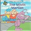 The Misfit Martian (A Fairy Tale of the Future) by Steve Harpster ...