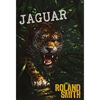 Amazon.com: Jaguar: 9780786813124: Smith, Roland: Books
