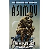COMPLETE ROBOT: Asimov, Isaac: 9780586057247: Amazon.com: Books