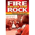 Amazon.com: Fire from the Rock: 9780142411995: Draper, Sharon: Books
