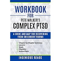 Complex PTSD: From Surviving to Thriving: A GUIDE AND MAP FOR ...