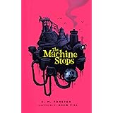 The Machine Stops: Forster, E M: 9781609420666: Amazon.com: Books