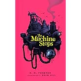 The Machine Stops: Forster, E M: 9781609420666: Amazon.com: Books