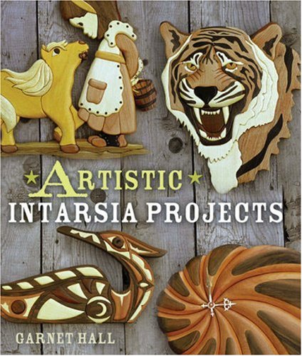 Artistic Intarsia Projects: Hall, Garnet: 9781895569698: Books - Amazon.ca