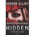 Hidden (A Bone Secrets Novel): Elliot, Kendra: 9781612183886: Books ...
