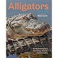 Amazon.com: Alligators: The Illustrated Guide to Their Biology ...