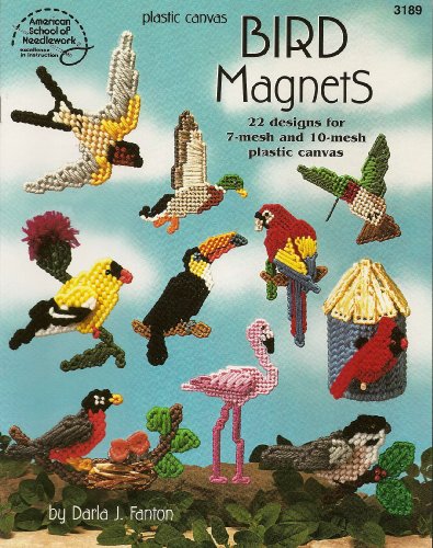 Plastic Canvas Bird Magnets: 22 Designs for 7-Mesh and 10-Mesh: Darla J ...