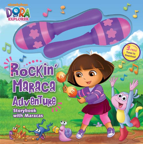 Dora the Explorer: Rockin' Maraca Adventure: Storybook with Maracas ...
