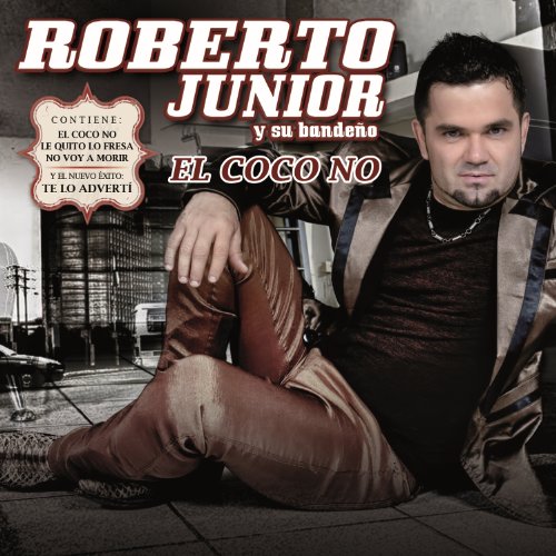 El Coco No by Roberto Junior Y Su Bandeño on Amazon Music - Amazon.com
