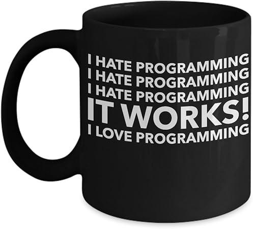 Amazon.com: I Hate Programming I Hate Programming I Hate Programming It Works! I Love ...