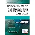 Review Manual for the Certified Healthcare Simulation Educator Exam ...