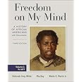 Freedom on My Mind, Volume One: A History of African Americans, with ...