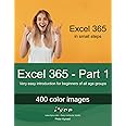 Excel 365 - Part 1: Very easy introduction for beginners of all age groups (Excel 365 ...