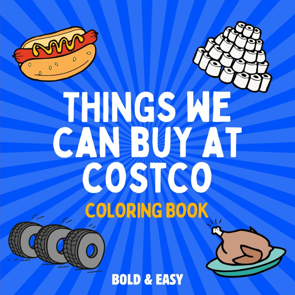 Mua Things We Can Buy At Costco Coloring Book: 30 Bold & Easy ...