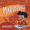 Marvelous: an inclusive kids book celebrating a child with ADHD (The ...