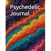Amazon.com: The Psychedelic Trip Journal: 9798675226924: Silva, Psil: Books