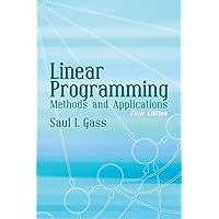 Linear Programming: Methods and Applications: Fifth Edition (Dover ...