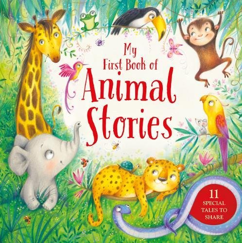 My First Book of Animal Stories (My First Treasury): 9781786706744 ...
