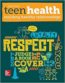 Teen Health, Building Healthy Relationships: McGraw Hill: 9780076640508 ...