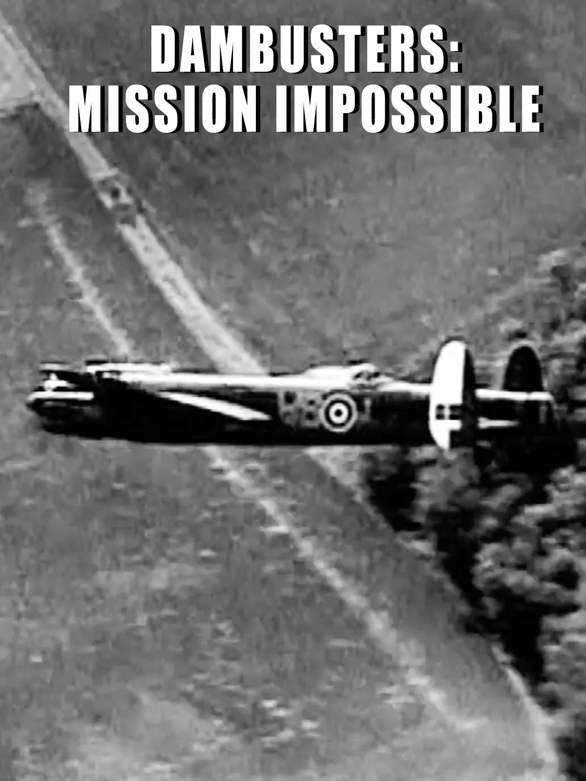 Watch Dambusters: Mission Impossible | Prime Video
