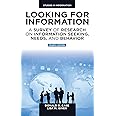 Looking for Information: A Survey of Research on Information Seeking ...
